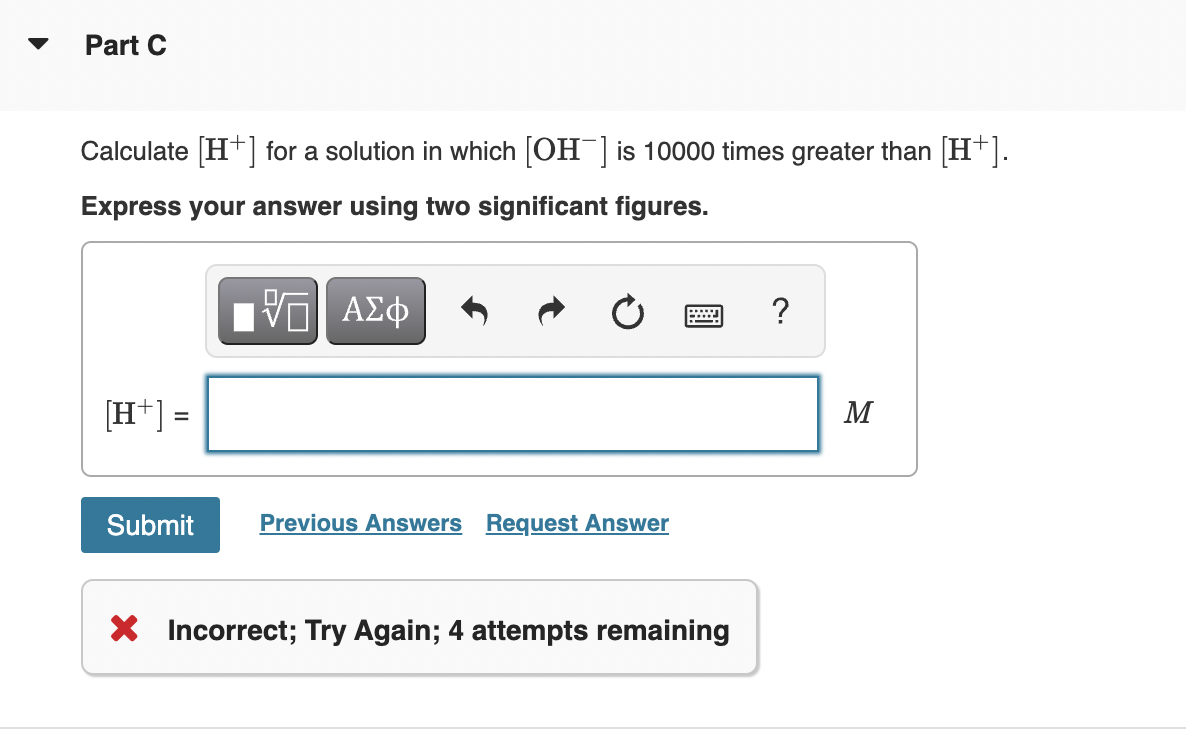 Solved Calculate [H+]for a solution in which [OH−]is 10000 | Chegg.com