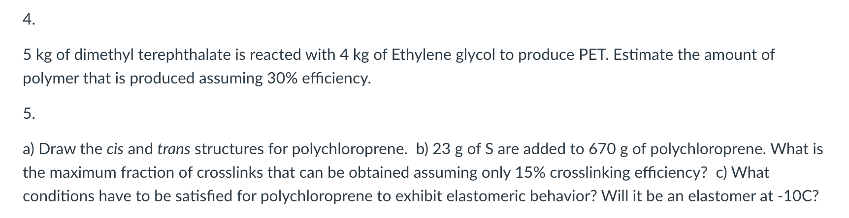 Solved 4. 5 kg of dimethyl terephthalate is reacted with 4 | Chegg.com