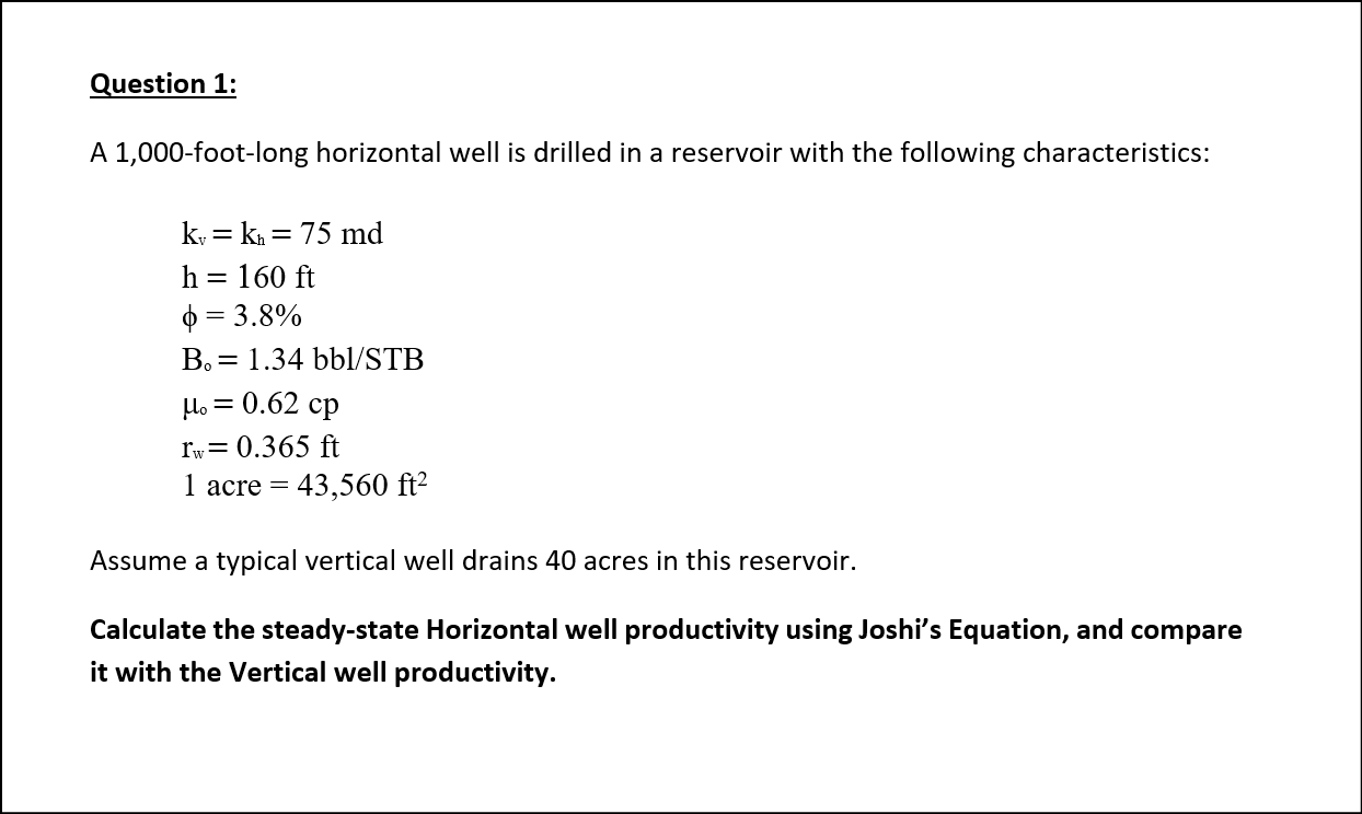 Solved Question 1: A 1,000-foot-long horizontal well is | Chegg.com