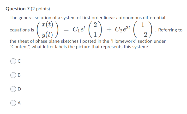 Solved Question 7 (2 points) The general solution of a | Chegg.com