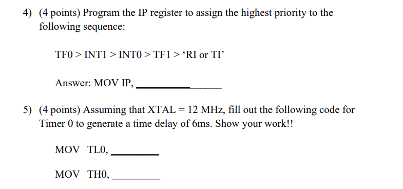 Solved 4) (4 points) Program the IP register to assign the | Chegg.com