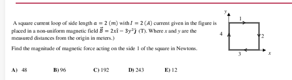 Solved A square current loop of side length a=2( m) with | Chegg.com