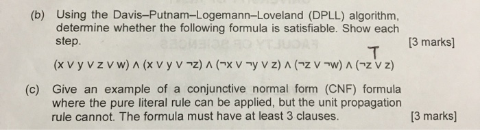 Solved (b) Using the Davis-Putnam-Logemann-Loveland (DPLL) | Chegg.com