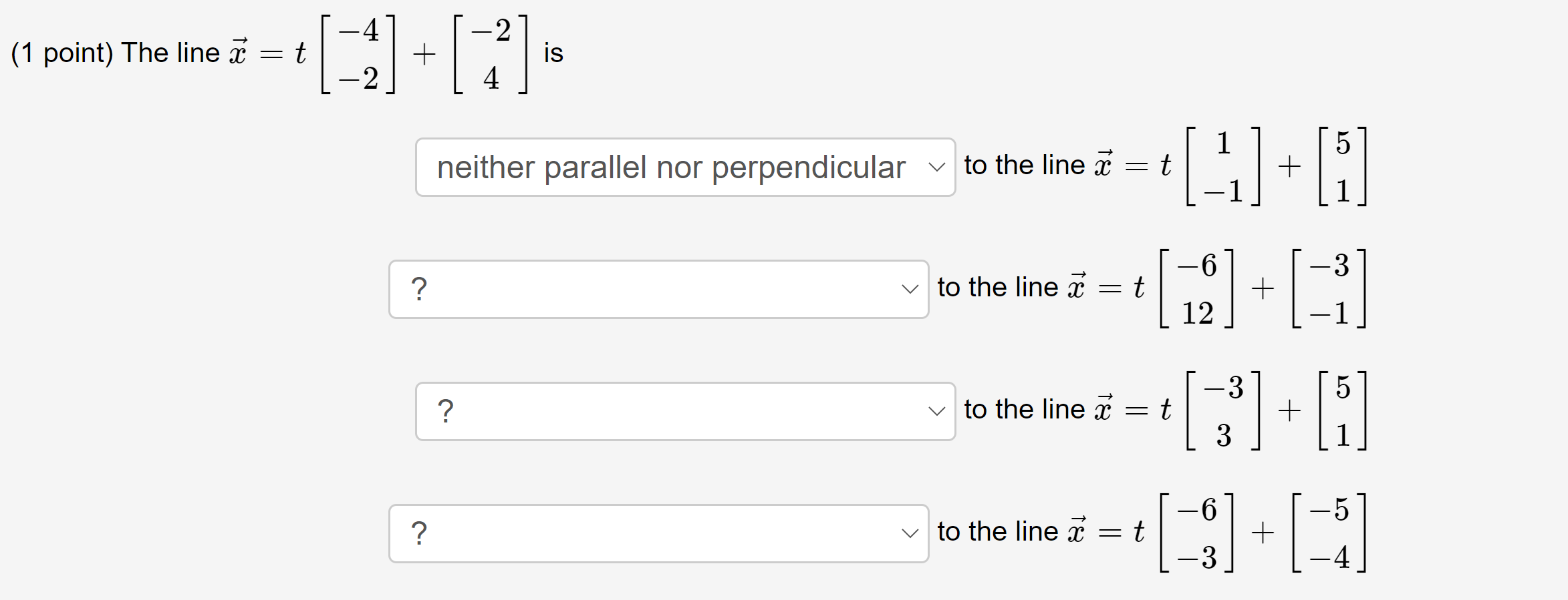 Solved -4 2 (1 point) The line X = t (-3 + (12] is 2 4 | Chegg.com