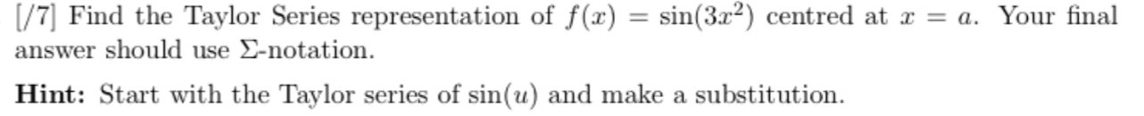 Solved [77] Find the Taylor Series representation of f(x) = | Chegg.com