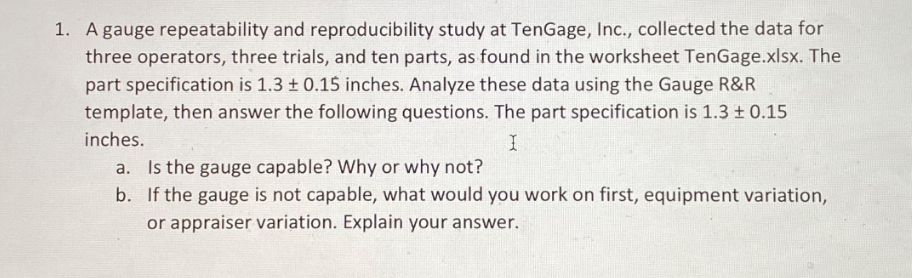 Solved 1. A gauge repeatability and reproducibility study at | Chegg.com
