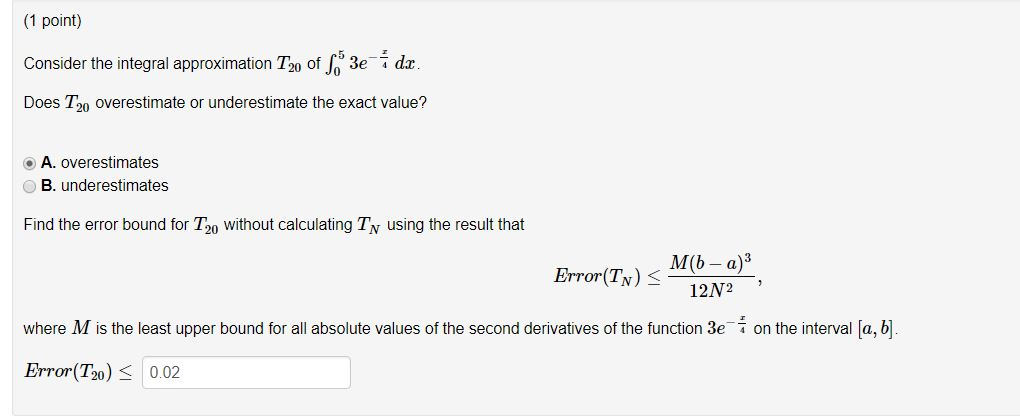 Solved (1 point) Consider the integral approximation Tao of | Chegg.com