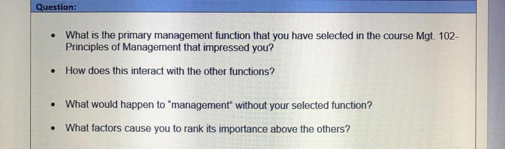 Solved Question: . What is the primary management function | Chegg.com