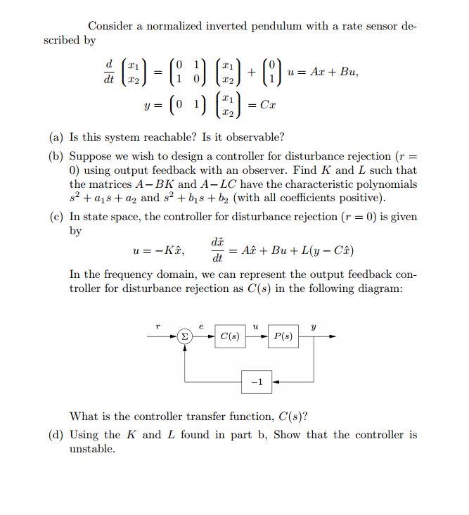 Consider a normalized inverted pendulum with a rate | Chegg.com
