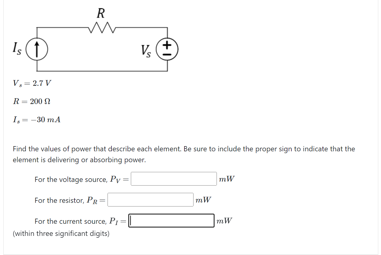Solved Vs=2.7VR=200ΩIs=−30 mA Find the values of power that | Chegg.com