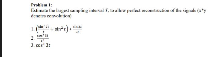 Solved Problem 1: Estimate the largest sampling interval Ts | Chegg.com