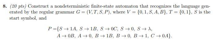 Solved 8. (20 pts) Construct a nondeterministic finite-state | Chegg.com