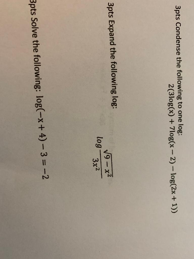 Solved 3pts Condense the following to one log: 2(3log(x) | Chegg.com