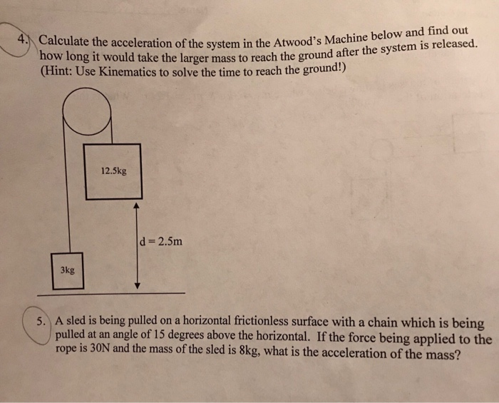 Solved 4. Calculate the acceleration of the system in the | Chegg.com
