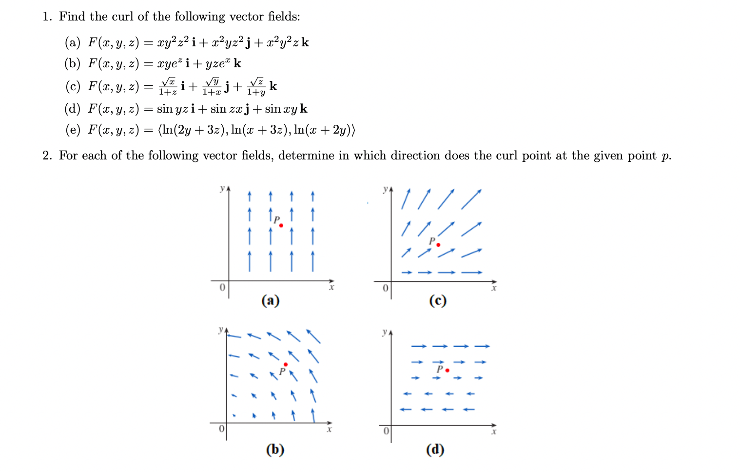 Solved Vzk 1. Find the curl of the following vector fields: | Chegg.com