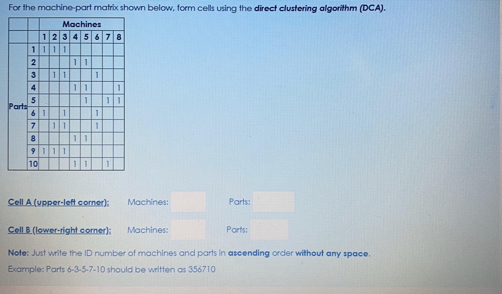 Solved For the machine part matrix shown below, form cells | Chegg.com