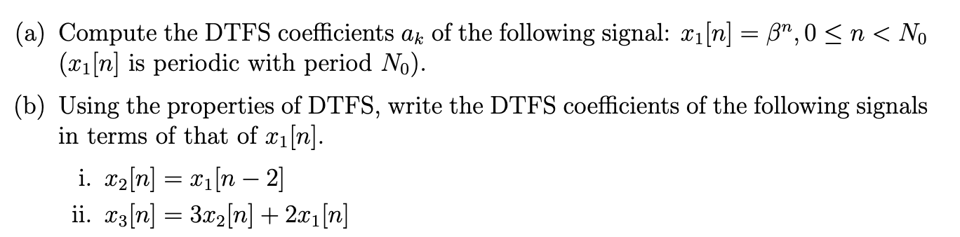 Solved (a) Compute the DTFS coefficients ak of the following | Chegg.com