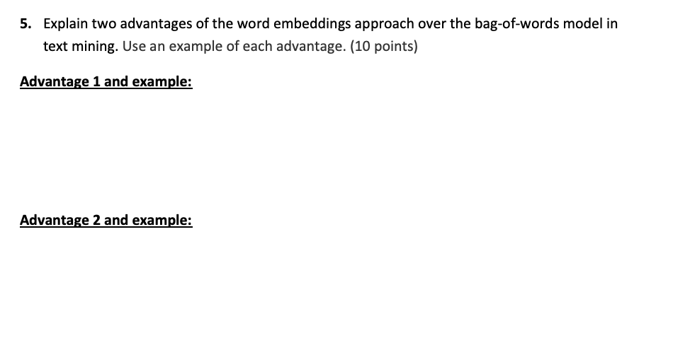 Solved 5. Explain two advantages of the word embeddings | Chegg.com