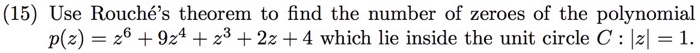Solved Use Rouche's theorem to find the number of zeroes of | Chegg.com