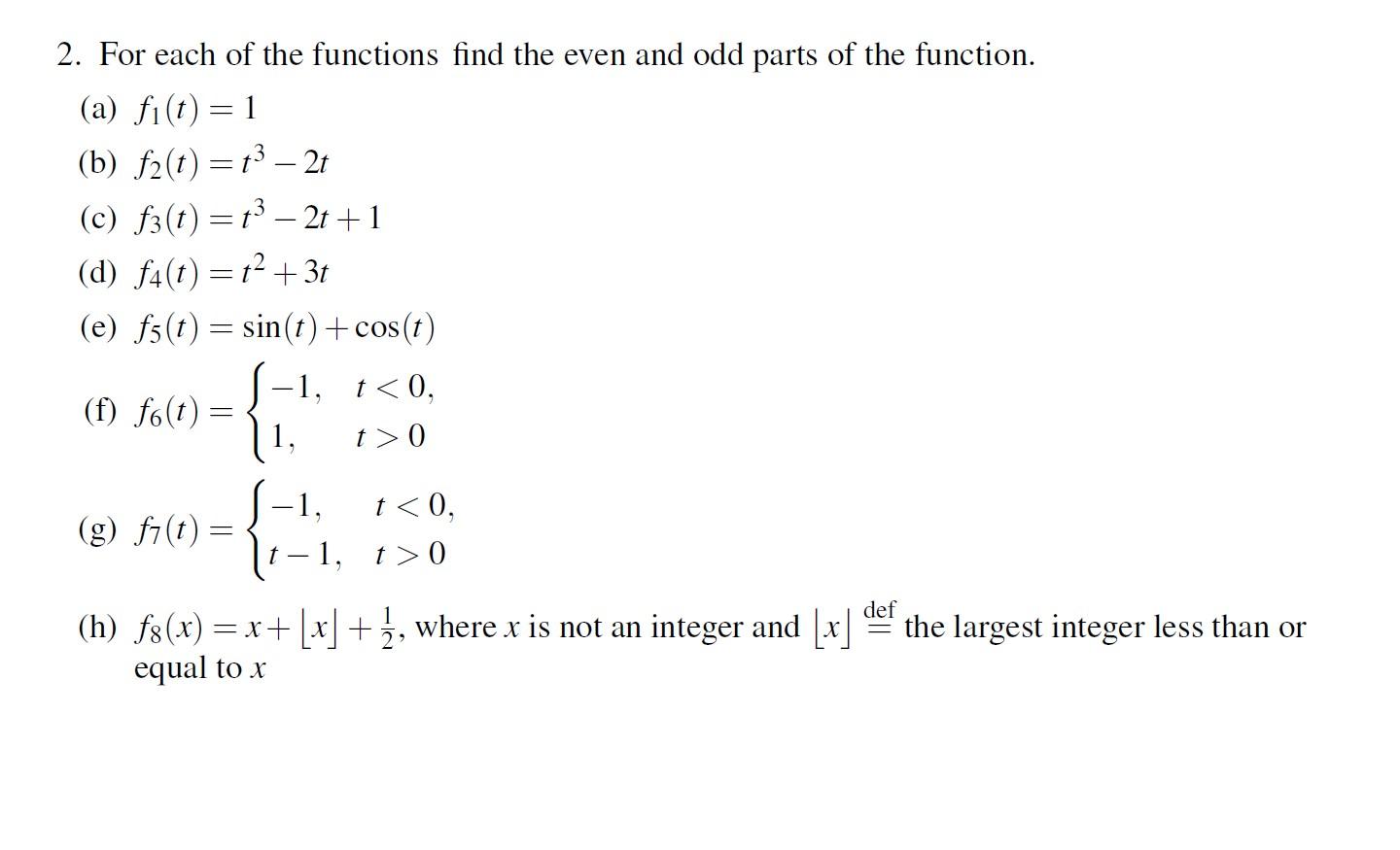Solved For each of the functions find the even and odd parts | Chegg.com