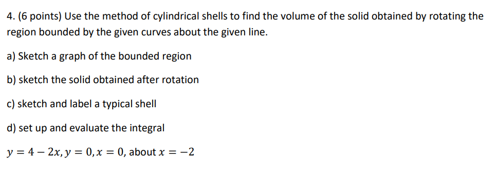 Solved (6 ﻿points) ﻿Use the method of cylindrical shells to | Chegg.com