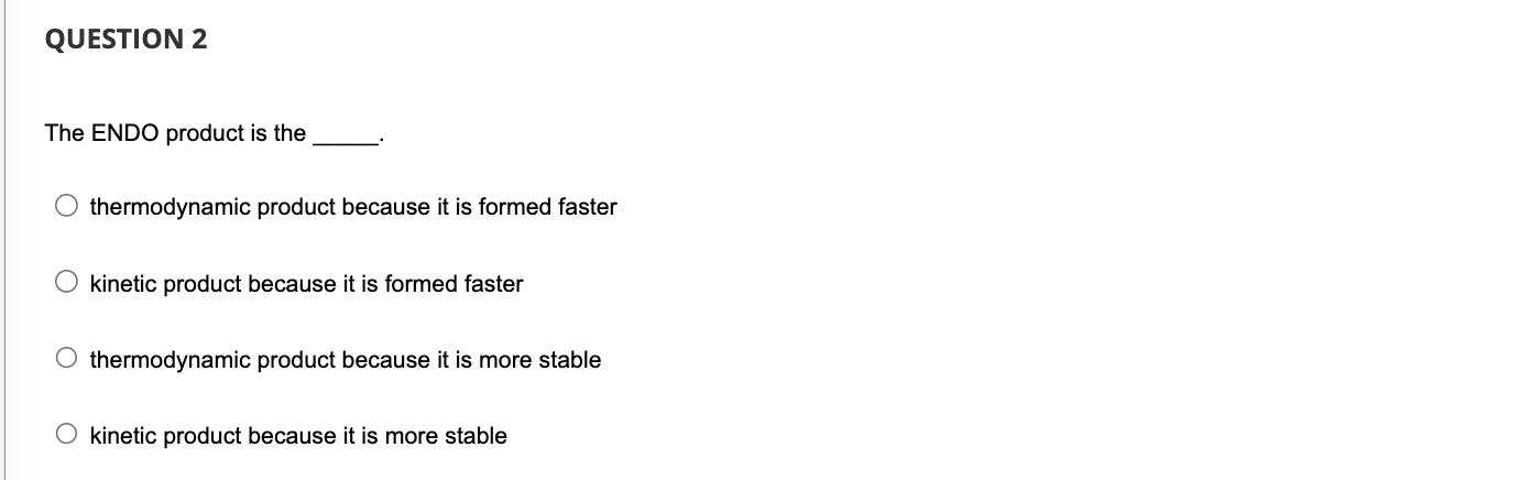 Solved The ENDO product is the thermodynamic product because | Chegg.com