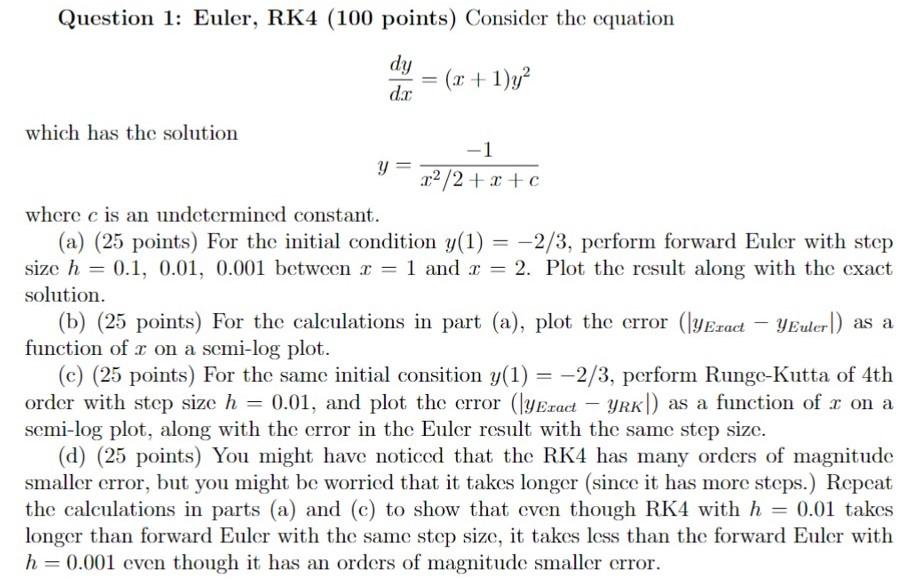 Solved Question 1: Euler, RK4 (100 points) Consider the | Chegg.com Solved Question 1: Euler, RK4 (100 points) Consider the | Chegg.com
