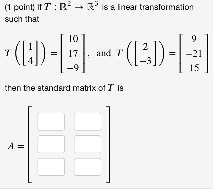 Solved (1 point) If T:R2→R3 is a linear transformation such | Chegg.com