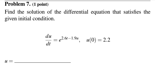 Solved Problem 7. (1 ﻿point)Find the solution of the | Chegg.com