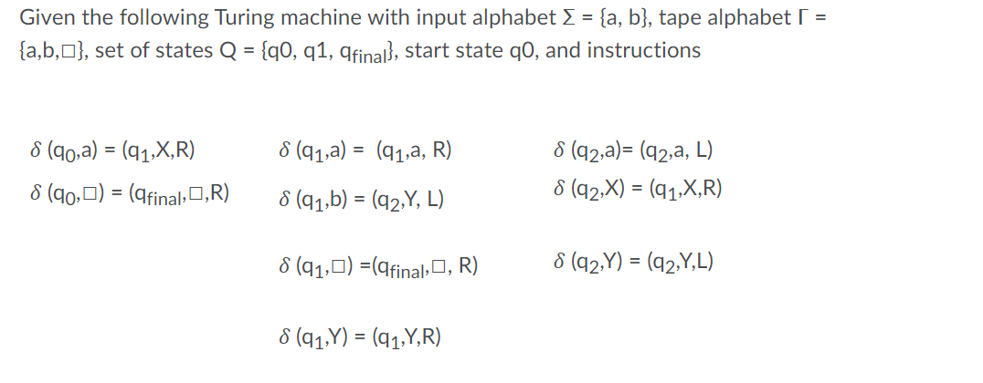 Solved = Given the following Turing machine with input | Chegg.com