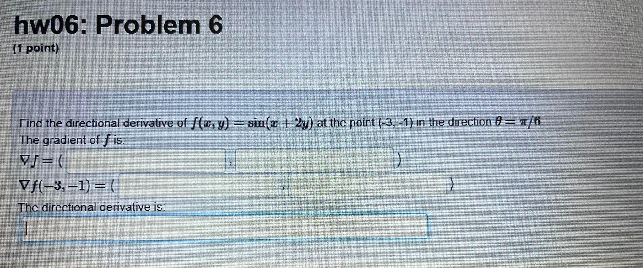 Solved hw06: Problem 6 (1 point) Find the directional | Chegg.com