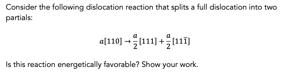 Solved Consider a dislocation with b=[110] and line | Chegg.com