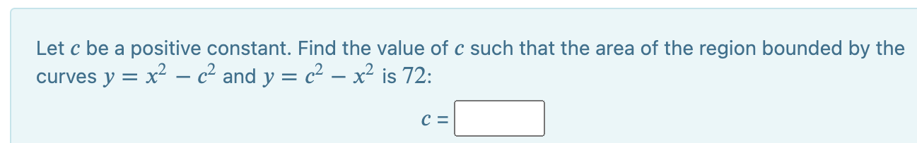 Solved Let c be a positive constant. Find the value of c | Chegg.com