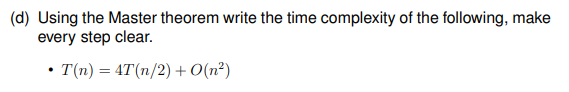 Solved (d) Using the Master theorem write the time | Chegg.com