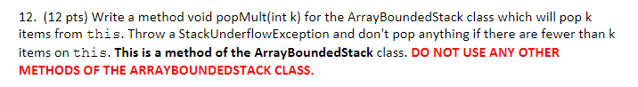 Solved 12. (12 pts) Write a method void popMult(int k) for | Chegg.com