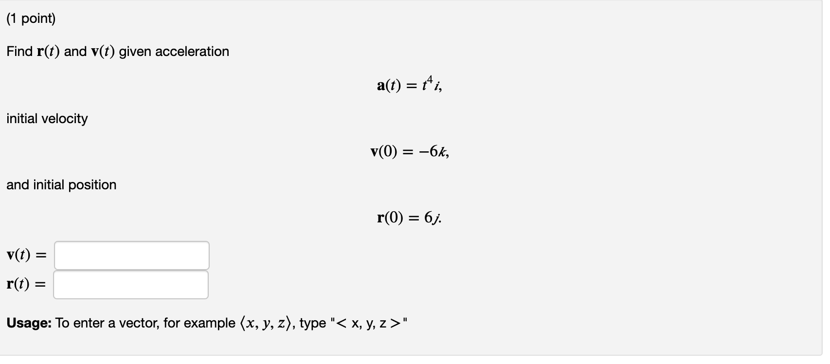 Solved (1 point) Find r(t) and v(t) given acceleration a(t) | Chegg.com
