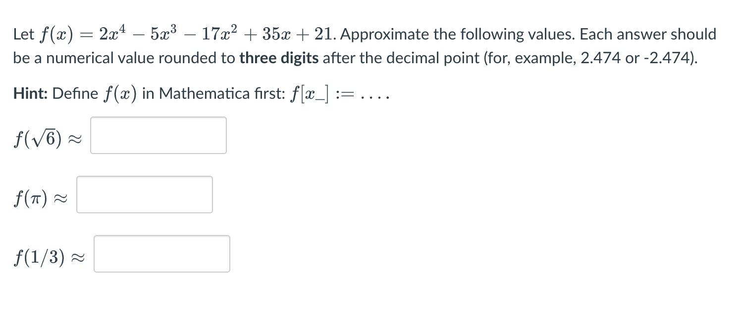 Solved Let F X 2x4−5x3−17x2 35x 21 Approximate The