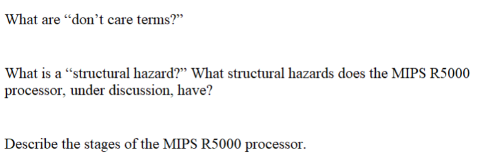 What are “dont care terms?” What is a “structural hazard?” What ...