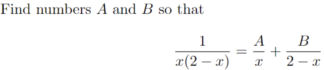 Solved Find numbers A and B so that x(2−x)1=xA+2−xB | Chegg.com