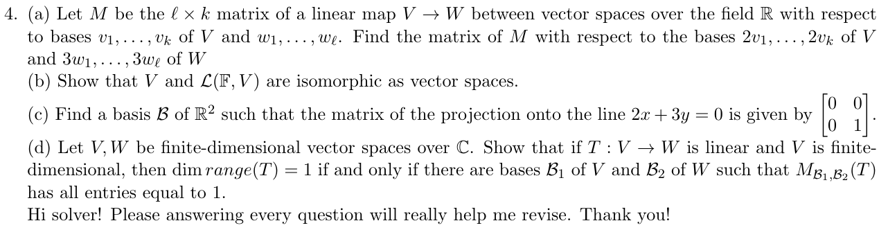 Solved 4. (a) Let M be the l x k matrix of a linear map V + | Chegg.com