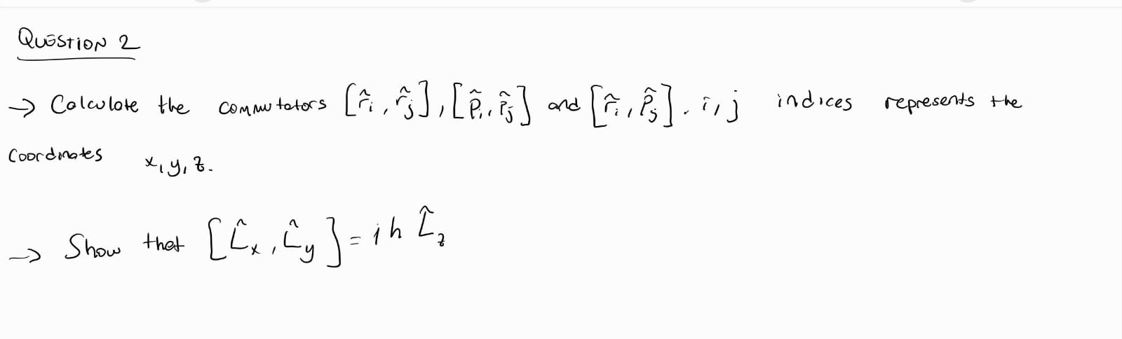 Solved Question 2→ ﻿Calculate the commutators | Chegg.com