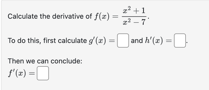 Solved Calculate the derivative of f(x)=x2−7x2+1. To do | Chegg.com