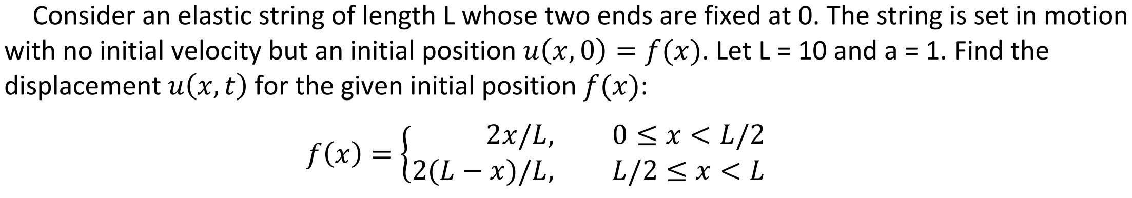 Solved Consider an elastic string of length L whose two ends | Chegg.com