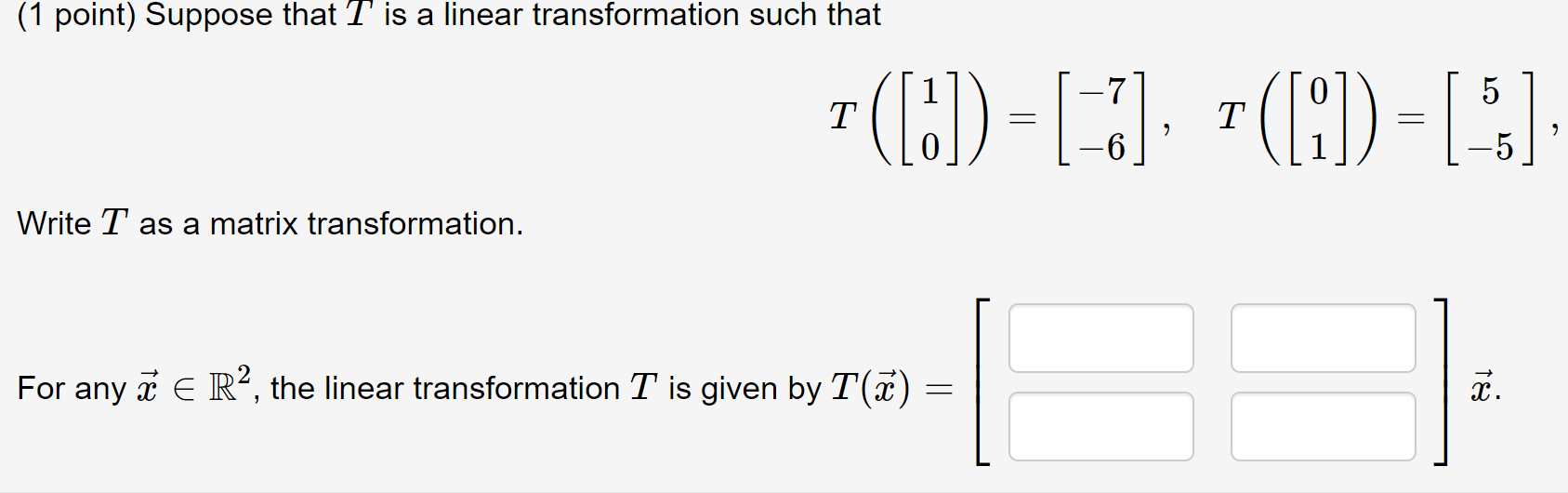 Solved (1 point) Suppose that T is a linear transformation | Chegg.com