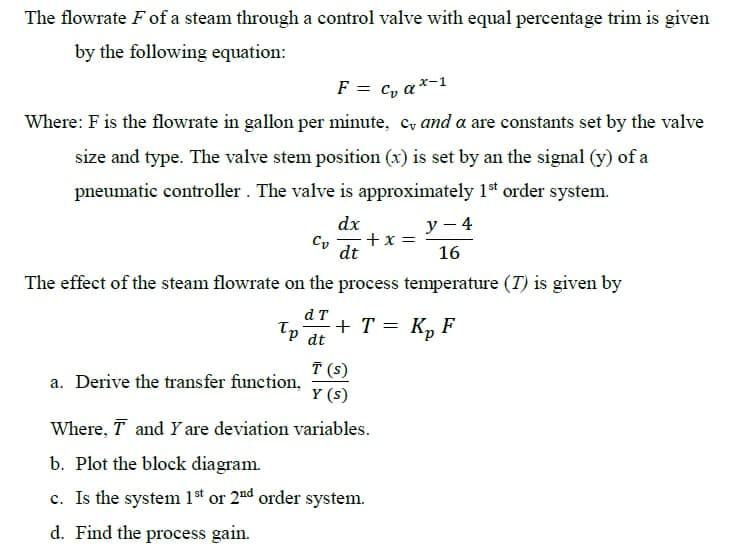 Solved The flowrate F of a steam through a control valve | Chegg.com