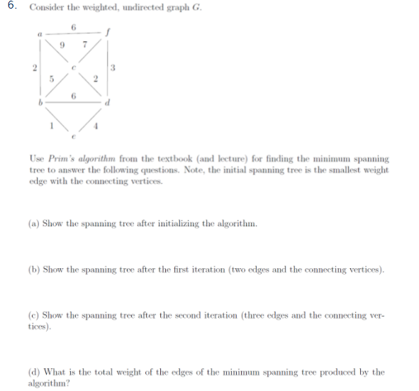 Solved 6. Consider the weighted, undirected graph G. 6 9 3 5 | Chegg.com