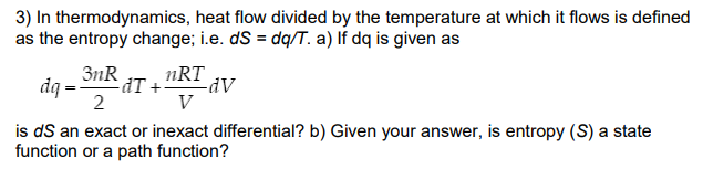 Solved In thermodynamics, heat flow divided by the | Chegg.com