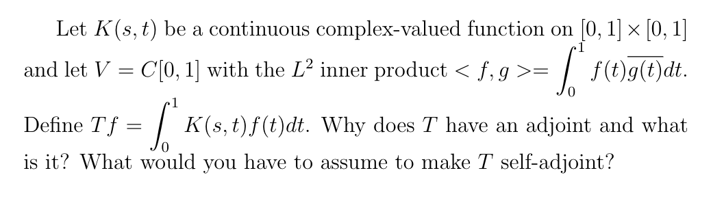 Solved Let K(s, t) be a continuous complex-valued function | Chegg.com