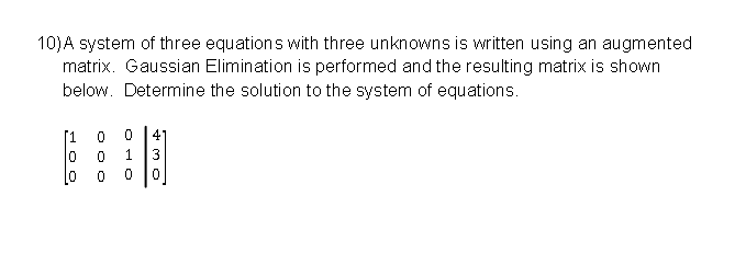 Solved 10) A system of three equation s with three unknowns | Chegg.com
