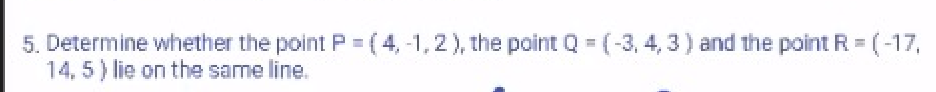 Solved 5. Determine whether the point P =(4,-1,2), the point | Chegg.com